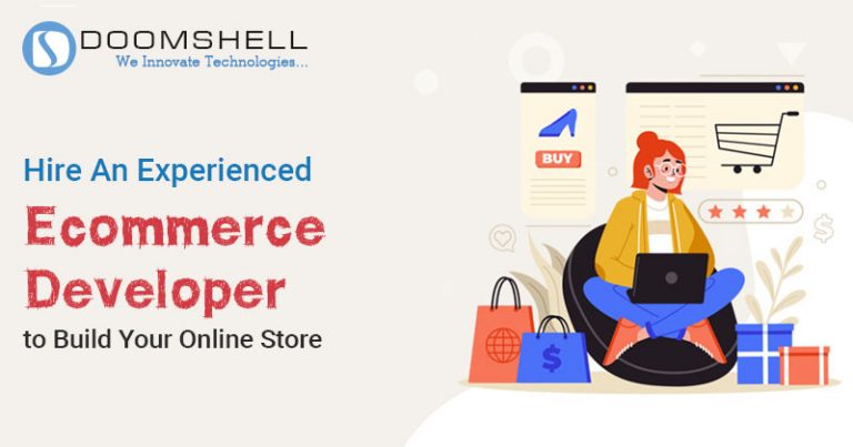 Engage an Experienced E-commerce Developer for Your Online Store.