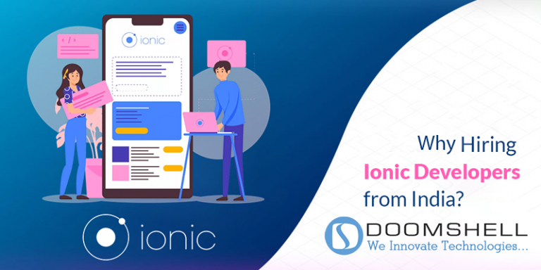 Why Hire Ionic Developers from India? - Doomshell Blog